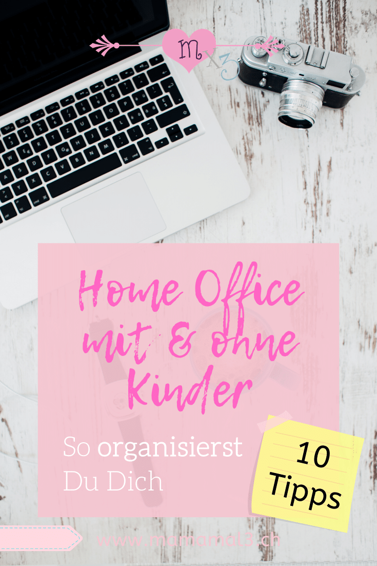 Homeoffice mit Kindern - 10 Tipps | Mama mal 3