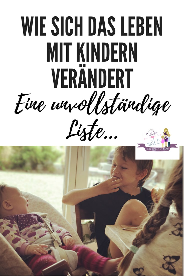 Wie sich das Leben mit Kindern verändert... | Mama mal 3